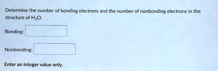 Solved Determine The Number Of Bonding Electrons And The Number Of Nonbonding Electrons In The