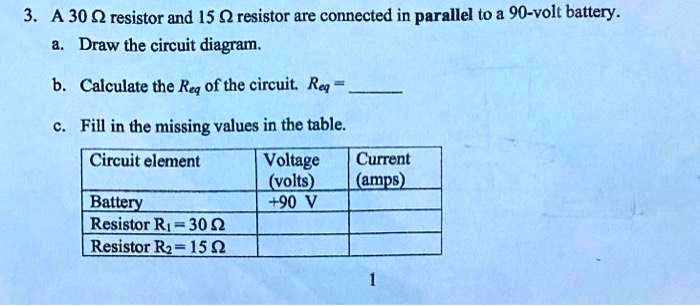 SOLVED: A 30 Î© resistor and a 15 Î© resistor are connected in parallel ...