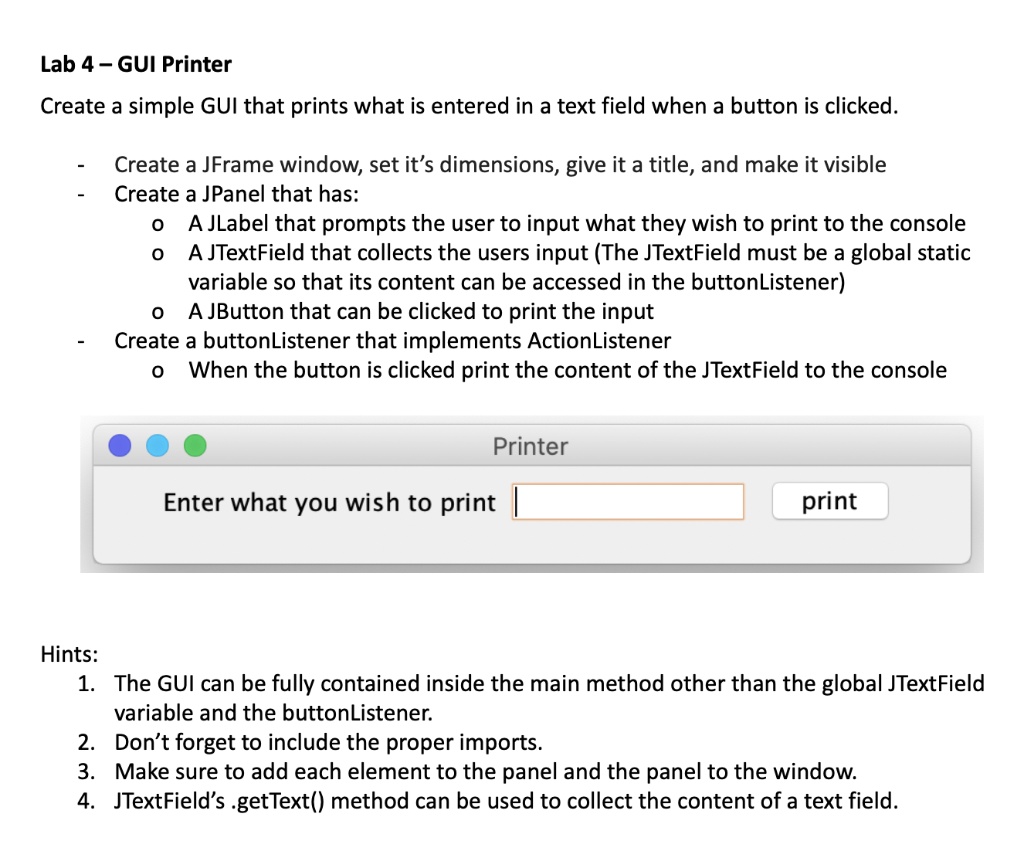 Solved Java Lab 4 Gui Printer Create A Simple Gui That Prints What Is Entered In A Text Field