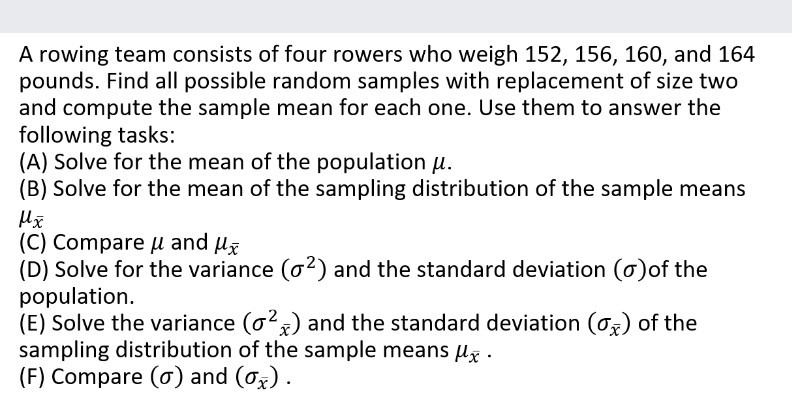 SOLVED: A rowing team consists of four rowers who weigh 152, 156, 160, and 164 pounds. Find all ...