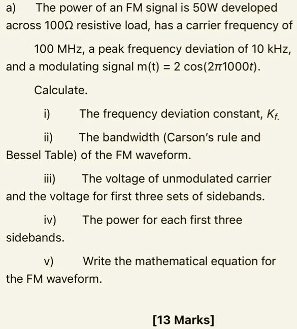 a the power of an fm signal is 50w developed across 100 resistive ...