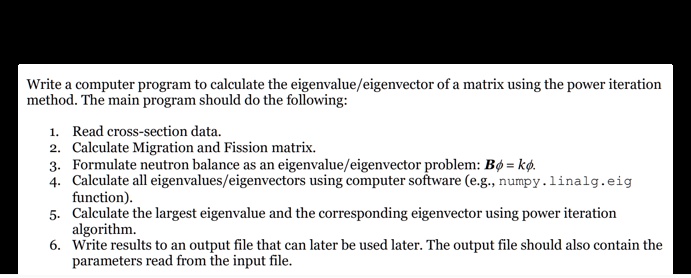 write a computer program to calculate the eigenvalueeigenvector of a ...
