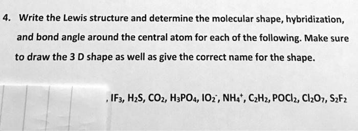 4. Write the Lewis structure and determine the molecular shape ...