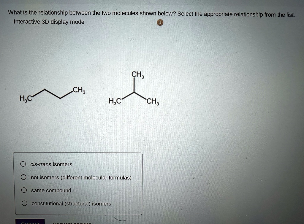 what is the relationship between the two molecules shown below select the appropriate ...