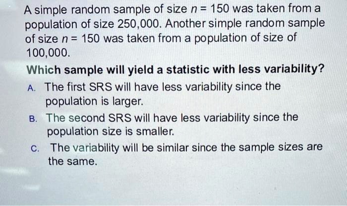 SOLVED: A simple random sample of size n = 150 was taken from a ...