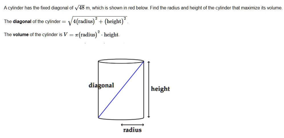 A cylinder has the fixed diagonal of v48 m which is shown in...