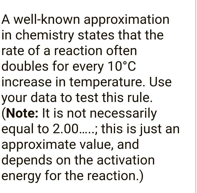 SOLVED: A well-known approximation in chemistry states that the rate of ...