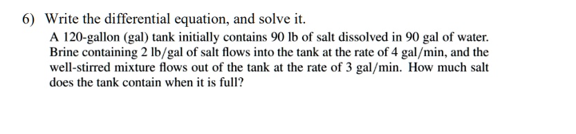 SOLVED: Write the differential equation and solve it: A 120-gallon (gal ...