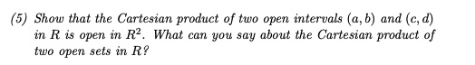 SOLVED: Show that the Cartesian product of two open intervals (a,b) and ...