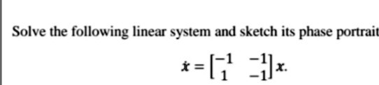 Texts: Find x1 and x2 using P matrix. Solve the following linear system ...