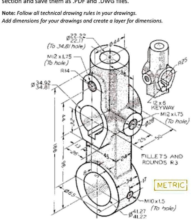 SOLVED: Note: Follow all technical drawing rules in your drawings. Add ...
