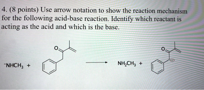 SOLVED: 4. (8 points) Use arrow notation to show the reaction mechanism ...