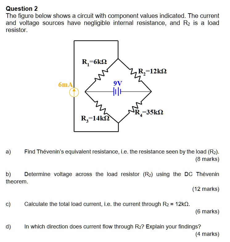 SOLVED: Question 2 The figure below shows a circuit with component values indicated. The current ...