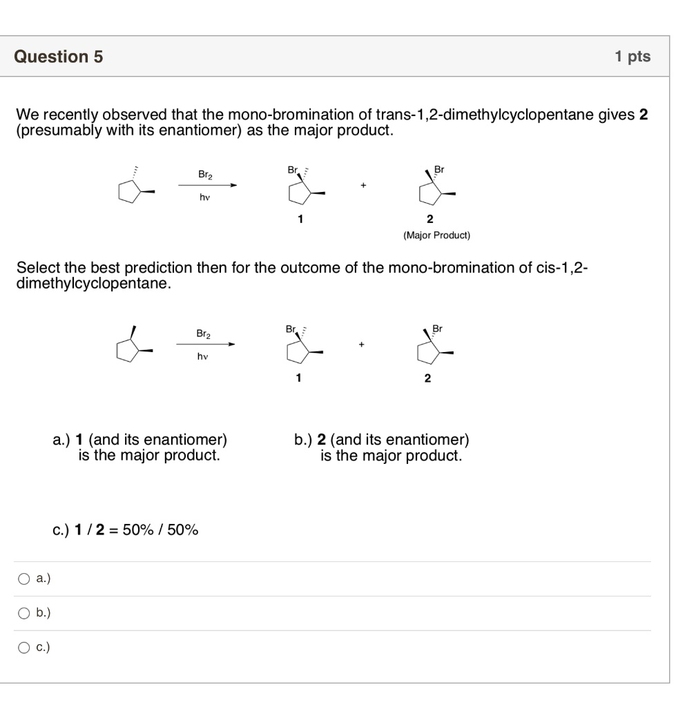 Solved Question 5 Pts We Recently Observed That The Mono Bromination