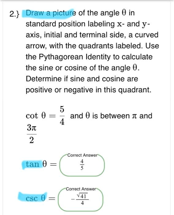 SOLVED: 2.) Draw a picture of the angle 0 in standard position labeling x- and y- axis, initial ...