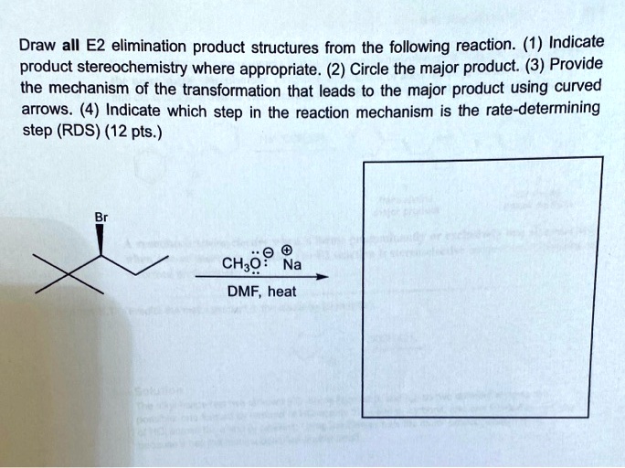 SOLVED: Draw all E2 elimination product structures from the following reaction: (1) Indicate ...