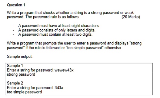 Question 1 Write A Program That Checks Whether A String Is A Strong Password Or Weak Password