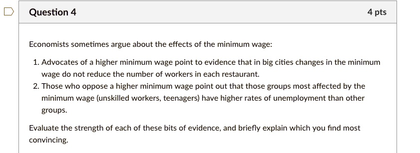 Solved Question 4 4 Pts Economists Sometimes Argue About The Effects