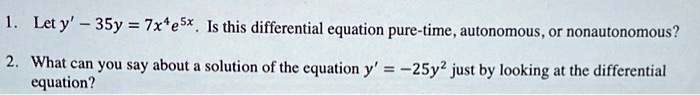SOLVED: Lety' = 7x^2 - e^x. Is this differential equation pure-time ...
