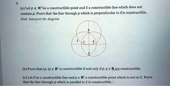 SOLVED: (a) Let p € R?be constructible point and Ea constructible line which does not contain p ...