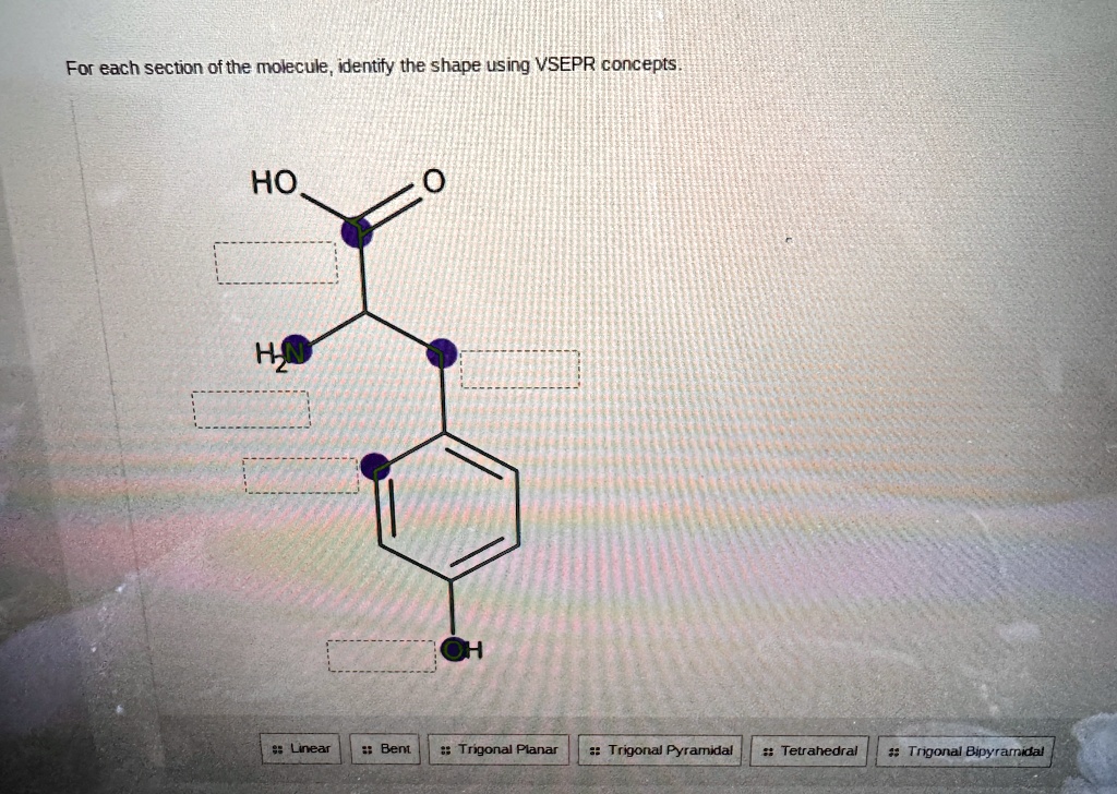 for each section of the molecule identify the shape using vsepr ... for each section of the molecule identify the shape using vsepr ...