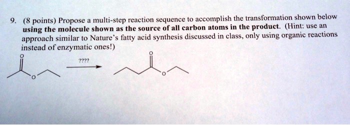 SOLVED: (8 points) Propose multi-step reaction sequence to accomplish the transformation shown ...