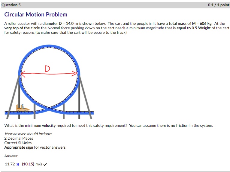 question 5 01 point circular motion problem aroller coaster wilh diameter d 140 m is shown below ...