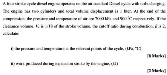 SOLVED: A four-stroke cycle diesel engine operates on the air standard ...