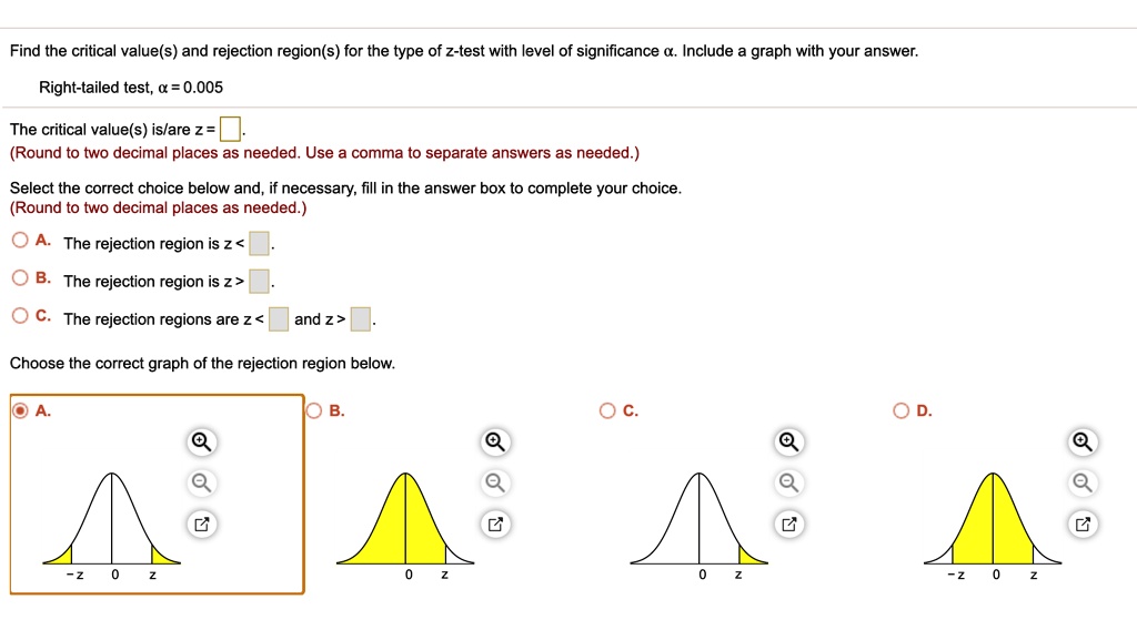 SOLVED: Find the critical value(s) and rejection region(s) for the type ...