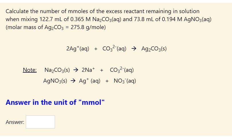 SOLVED: Calculate the number of moles of the excess reactant remaining in solution when mixing ...
