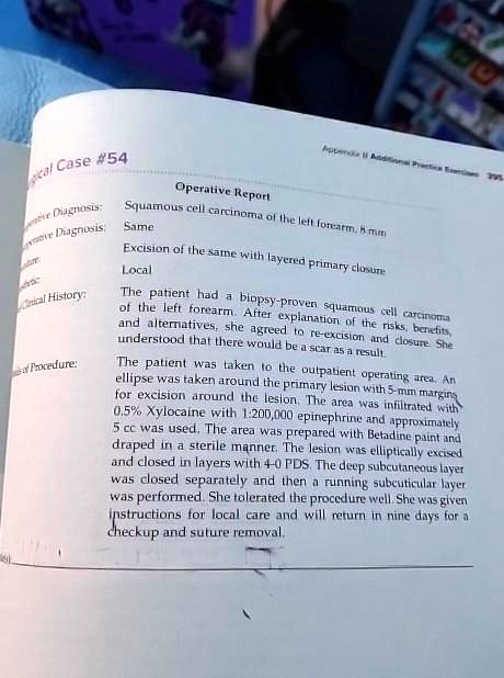 SOLVED: Operative Report Squamous cell carcinoma of the left forearm, 0 ...