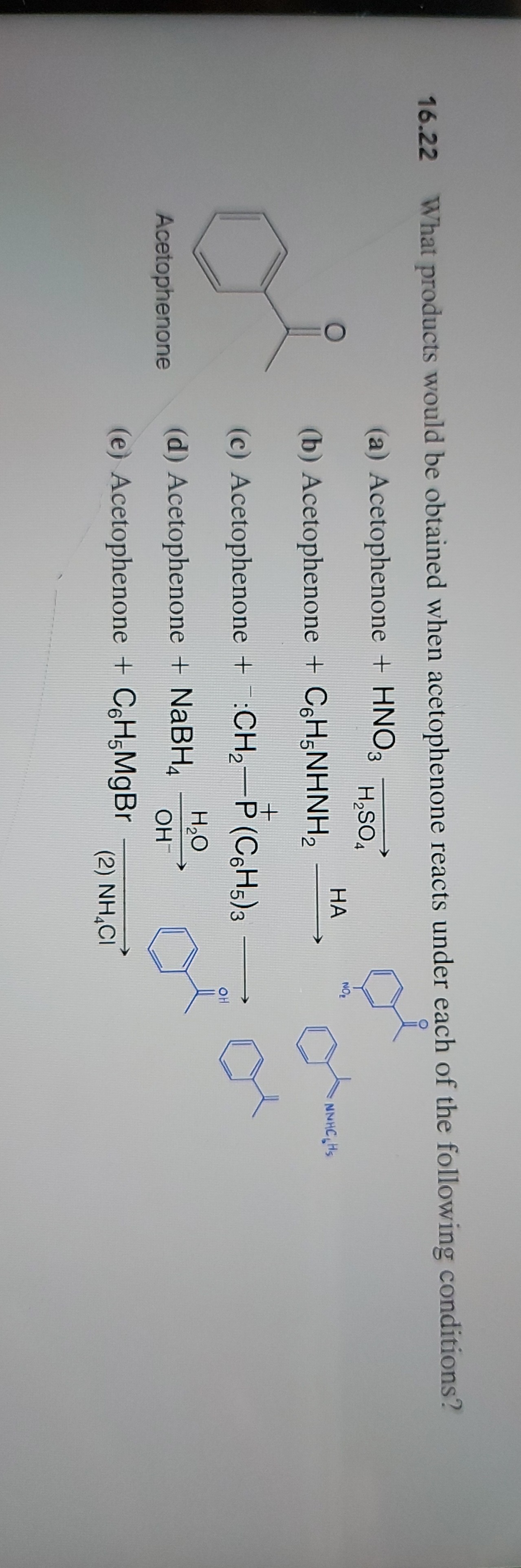 16.22 What products would be obtained when acetophenone reacts under ...