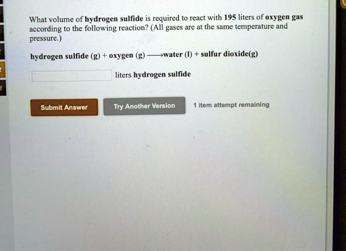 Solved What Volume Of Hydrogen Sulfide Is Required To React With 195