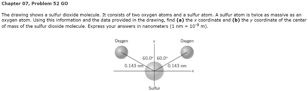 SOLVED: Chapter 07, Problem 52 GO The drawing shows a sulfur dioxide ...
