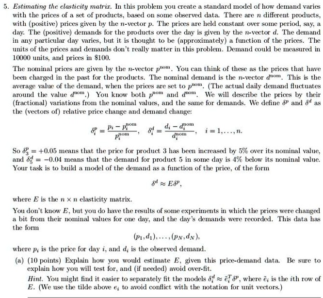 SOLVED: Estimating the elasticity matrir: In this problet You create ...