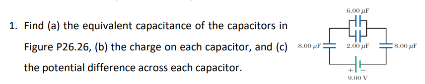 1 find a the equivalent capacitance of the capacitors in figure p2626 b ...