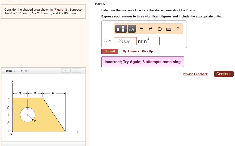 SOLVED: Part A Consider the shaded area shown in (Figure 1).Suppose that a=130 mm,b=200 mm,and r ...