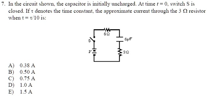 SOLVED: In the circuit shown, the capacitor is initially uncharged. At time t = 0, switch S is ...