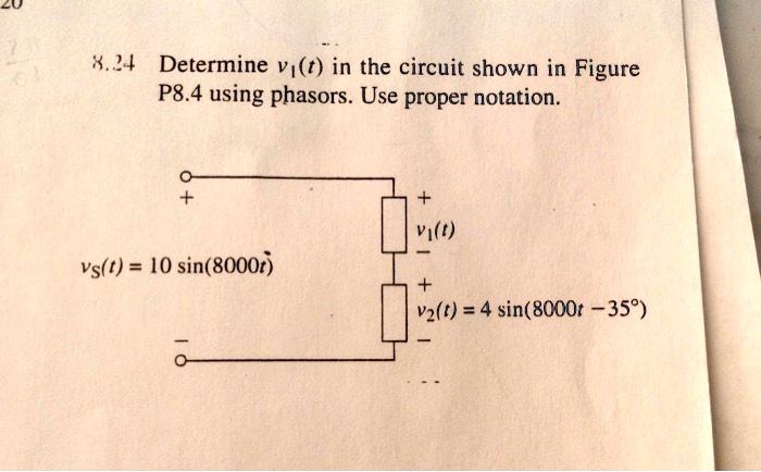 SOLVED: 8.24 Determine V1(t) in the circuit shown in Figure P8.4 using phasors. Use proper ...