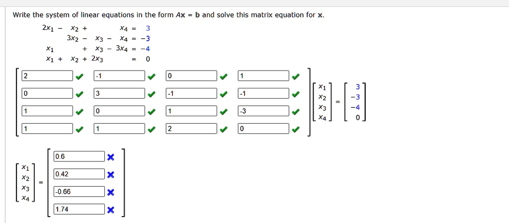 Write the system of linear equations in the form ax b and...