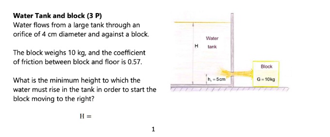 Water Tank and Block (3 P) Water flows from a large tank through an ...