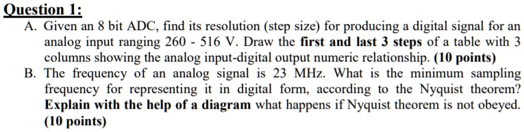 SOLVED: Question k: Given an 8-bit ADC, find its resolution (step size) for producing a digital ...