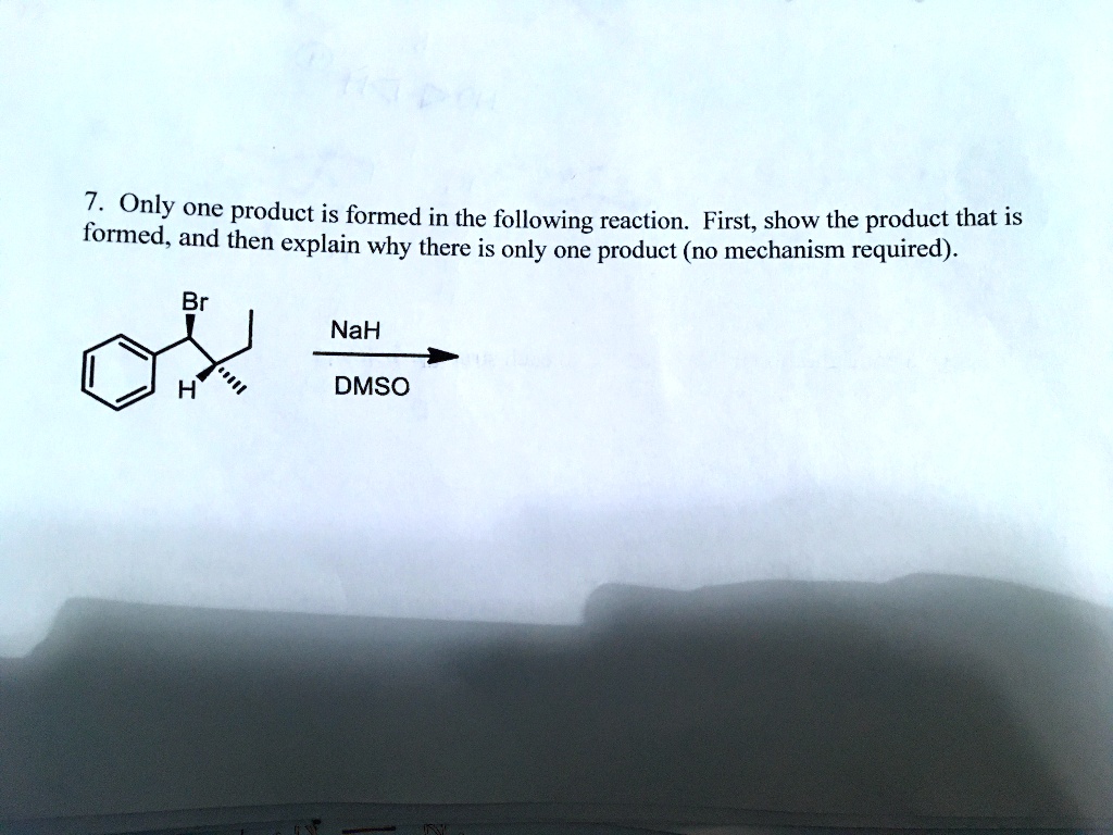 7only one product is formed in the following reaction firsl show the ...