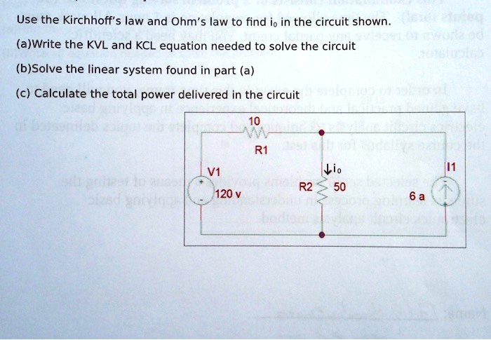 Use The Kirchhoffs Law And Ohms Law To Find Io In The Circuit Shown Awrite The Kvl And Kcl