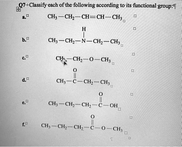 SOLVED: Q7 - Classify each of the following according to its functional group: |[ CH; CH2 CH=CH ...