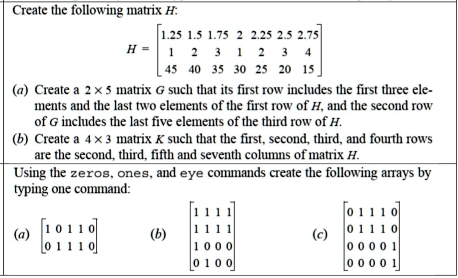 Create the following matrix H: H