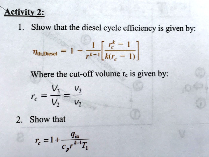 Activity 2: 1. Show that the diesel cycle efficiency is given by: ηth ...