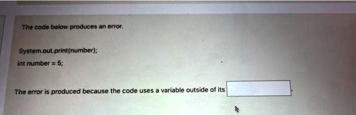 VIDEO solution: The code below produces an error: System.out.print(number); int number; The ...