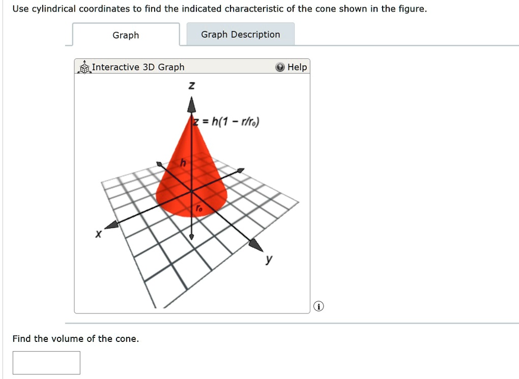 SOLVED: Use cylindrical coordinates to find the indicated ...