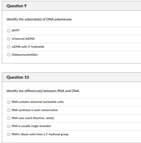 SOLVED: Question 9 Identify the substrates of DNA polymerase: dNTP ...